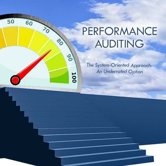 The System-Oriented Approach to Performance Auditing: An Underrated ...